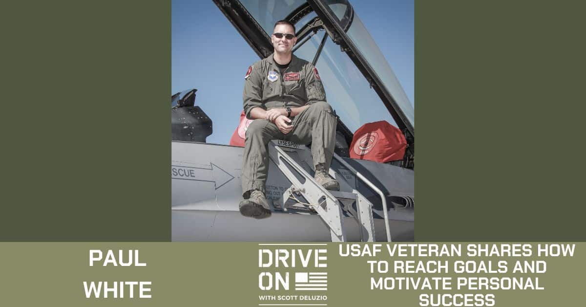 USAF Veteran Shares How To Reach Goals And Motivate Personal Success ...